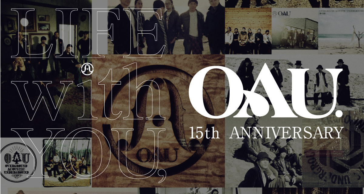 BIOGRAPHY / BIOGRAPHY / OAU（OVERGROUND ACOUSTIC UNDERGROUND）